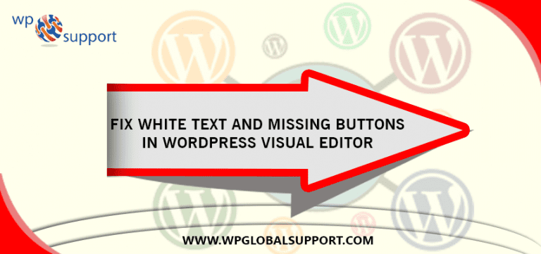 Fix WordPress Visual Editor white text and missing buttons - Best of 2023