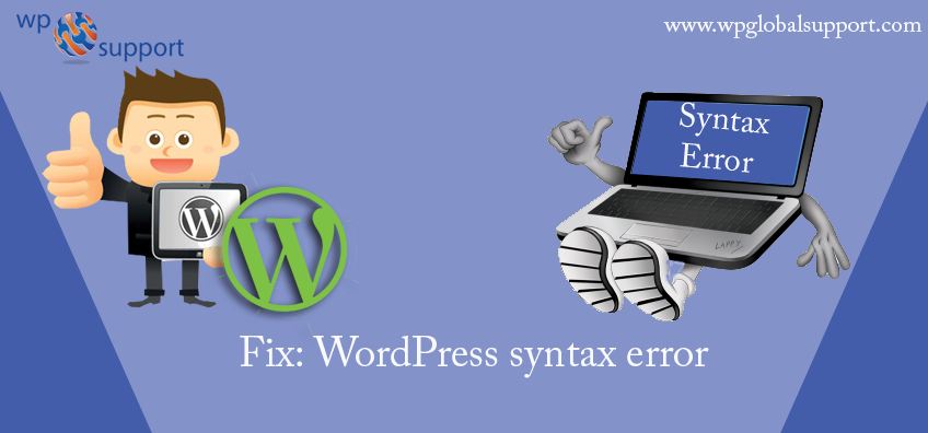Fixing WordPress Syntax Error - A Complete Guide | WPGlobalSupport Fixing WordPress Syntax Error - A Complete Guide | WPGlobalSupport