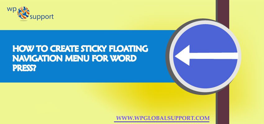 How to create Sticky Floating Navigation Menu for WordPress? How to create Sticky Floating Navigation Menu for WordPress?