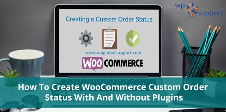 How To Create WooCommerce Custom Order Status With And Without Plugins (Top Best 2023 Plugin)