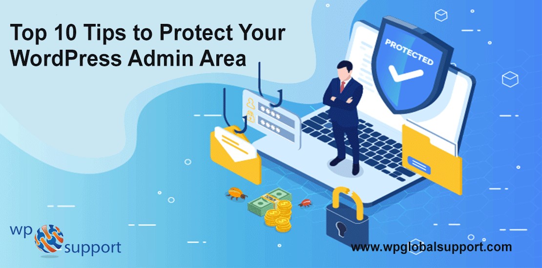 Top 10 Tips to Protect Your WordPress Admin Area