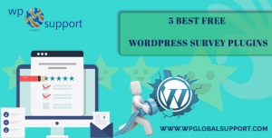5 Best & Free WordPress Survey Plugins | WPglobalsupport