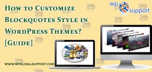 11 Best Ways To Customize Blockquote CSS in WordPress?