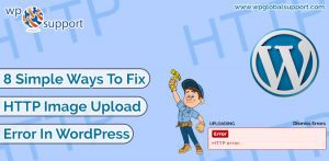 8 Way to Fix HTTP Image Upload Error in WordPress - Best of 2023